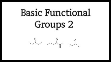 Basic Functional Groups Functional Groups