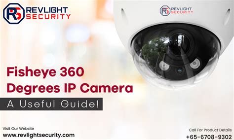 A Users Guide On Fisheye Degrees Ip Camera At Revlight