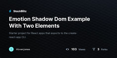 Emotion Shadow Dom Example With Two Elements Stackblitz