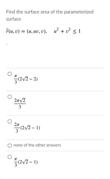 Solved Find The Surface Area Of The Parameterized Surface