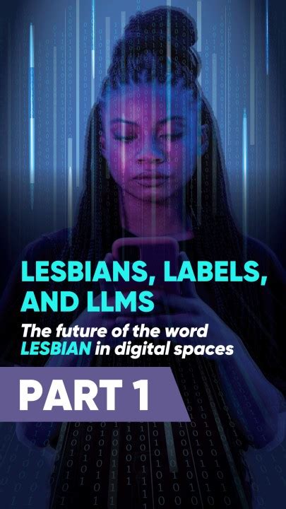 alyssa hulahan castellano on linkedin part 1 lesbians labels and llms