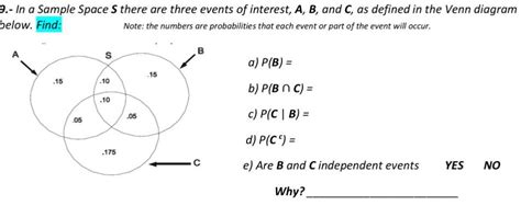 [answered] 9 in a sample space s there are three events of interest a b