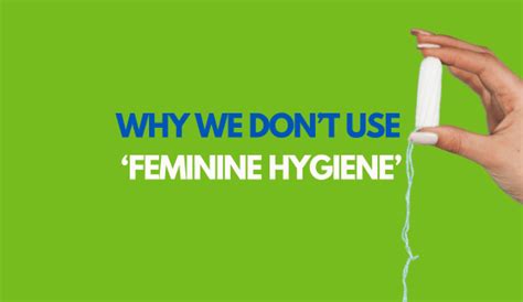 Why We Say Menstrual Hygiene Instead Of Feminine Hygiene