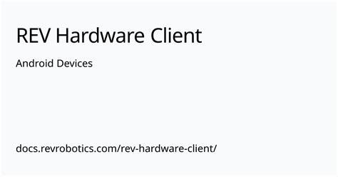 Android Devices Rev Robotics Documentation