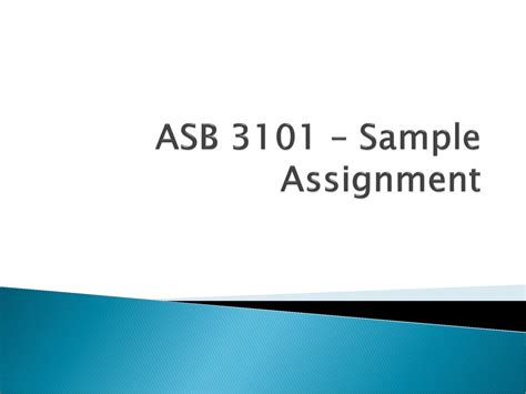 asb 3101 sample assignment ppt download