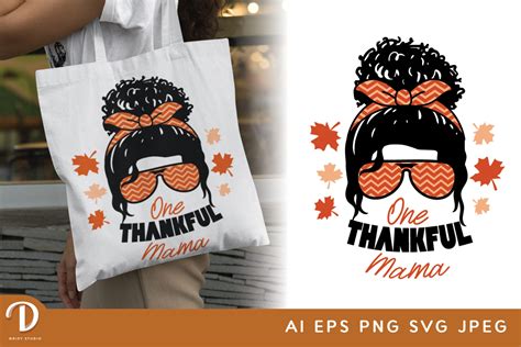 Fall Season SVG Messy Bun One Thankful Mama Drizy Studio