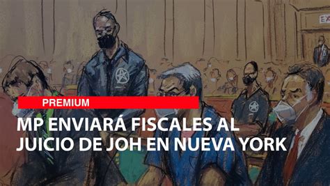 Mp Enviará Fiscales Al Juicio De Joh En Nueva York