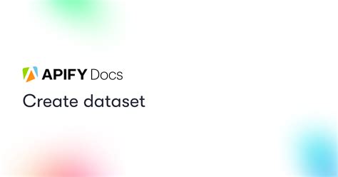 Create Dataset Apify Documentation