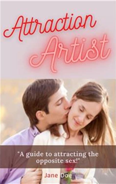 Attraction Artist Guide To Attracting The Opposite Sex Wild La Luna