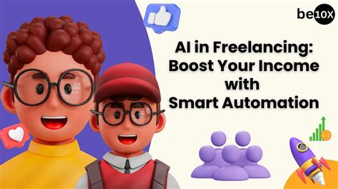 AI In Freelancing Boost Your Income With Smart Automation Be10X