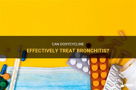 Can Doxycycline Effectively Treat Bronchitis Medshun