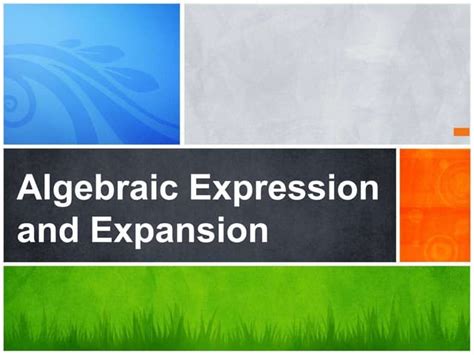 Algebraic Expression And Expansionpptx Physics Science
