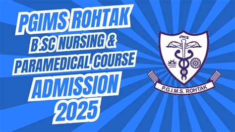 Pgims Rohtak Bsc Nursing Cet Admission 2025