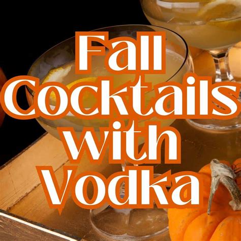 Fall Cocktails With Vodka