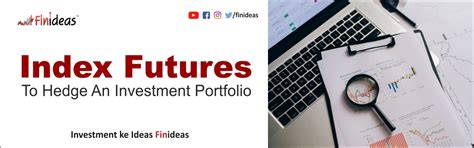 How Index Futures Can Be Used To Hedge An Investment Portfolio Finideas