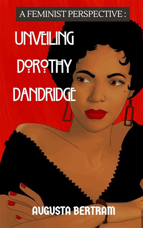 Unveiling Dorothy Dandridge A Feminist Perspective