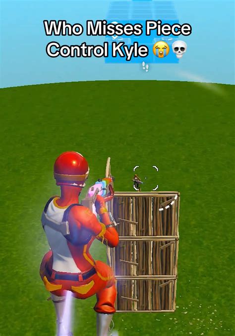 Who Misses Piece Control Kyle In Fortnite Tiktok