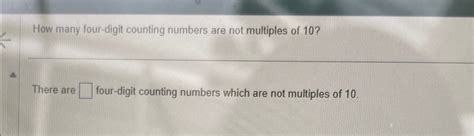 solved how many four digit counting numbers are not