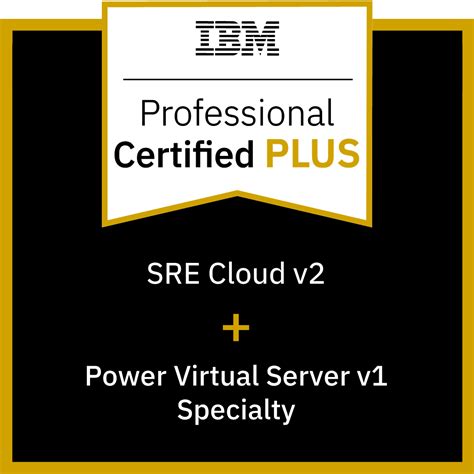 ibm certified professional sre v2 plus ibm power virtual server v1 specialty credly