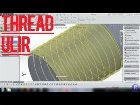 SOLIDWORKS MAKE THREAD BUAT ULIR YouTube