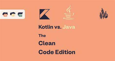 Kotlin Vs Java The Clean Code Edition By Auxo Nov 2022 Level Up Coding