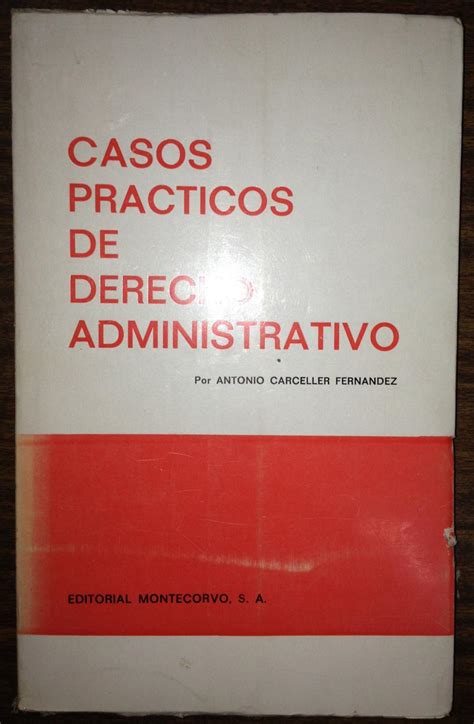 CASOS PRACTICOS DE DERECHO ADMINISTRATIVO By CARCELLER FERNANDEZ Antonio Libreria Jimenez