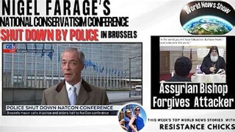 Police Shutdown Farage Natcon In Brussels Assyrian Bishop Forgives