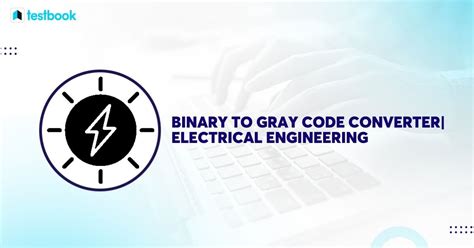 Binary To Gray Code Converter Know Definition Conversion Applications