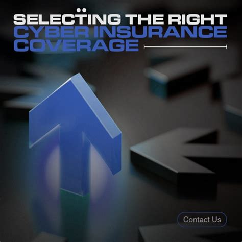 key considerations when selecting the right cyber insurance coverage