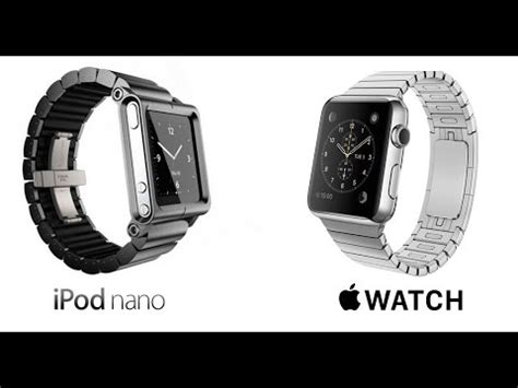 Apple Watch Vs Ipod Nano 6th Generation Youtube