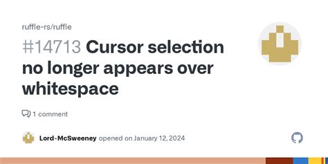 Cursor Selection No Longer Appears Over Whitespace · Issue 14713