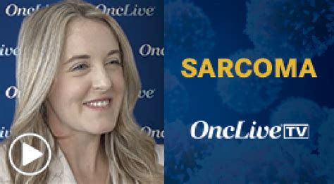 Dr Walker Mimms On Outcomes With Filanesib In Ewing And Clear Cell Sarcoma Onclive
