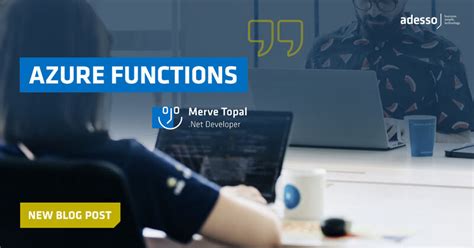 Adesso Turkey On Linkedin Adessoturkey Azure Azurefunctions Dotnetdeveloper Techblog…