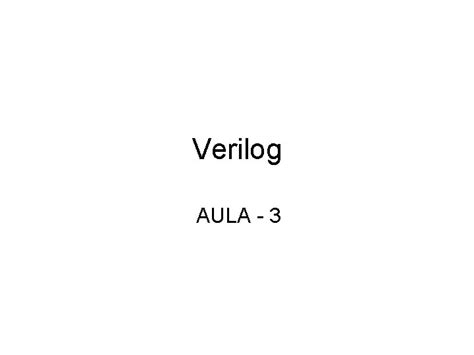 Verilog Aula 3 Introduo Verilog Uma Linguagem Como