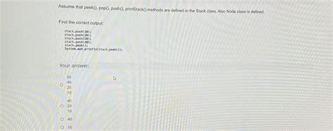Solved Assume That Peek ﻿pop ﻿push ﻿printstack