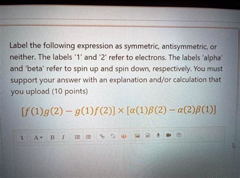 Solved Label The Following Expression As Symmetric Antisymmetric Or