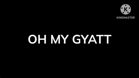 Oh My Gyatt Youtube