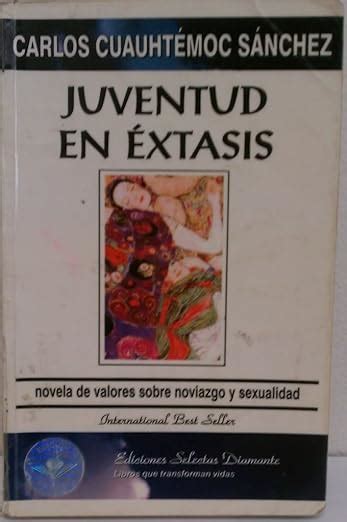 Juventud En Extasis Sanchez Carlos C 9789687277110 Books