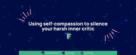 Using Self Compassion To Silence Your Harsh Inner Critic