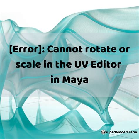 [error] cannot rotate or scale in the uv editor in maya