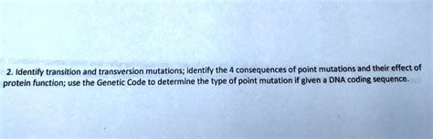 2 Identify Transition And Transversion Mutations Identify The 4 Consequences Of Point