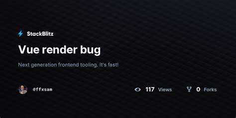 Vue Render Bug StackBlitz