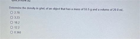 Solved Determine The Density In G ML Of An Object That Has A Chegg