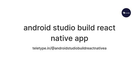 Android Studio Build React Native App Teletype