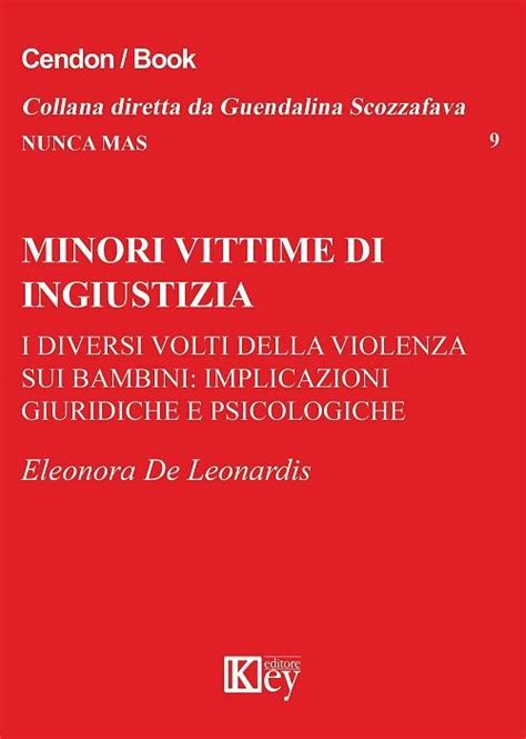 Minori Vittime Di Ingiustizia I Diversi Volti Della Violenza Sui Bambini Implicazioni