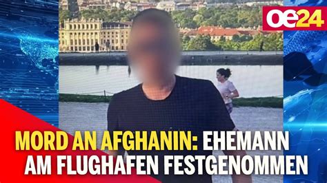 Mord An Afghanin Ehemann Am Flughafen Festgenommen YouTube