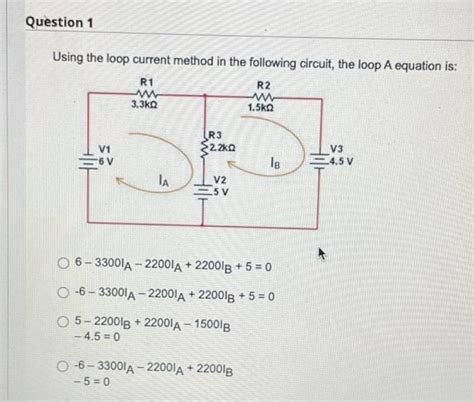 Solved Question 1 Using The Loop Current Method In The