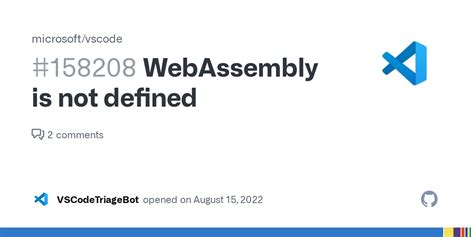 webassembly is not defined · issue 158208 · microsoft vscode · github