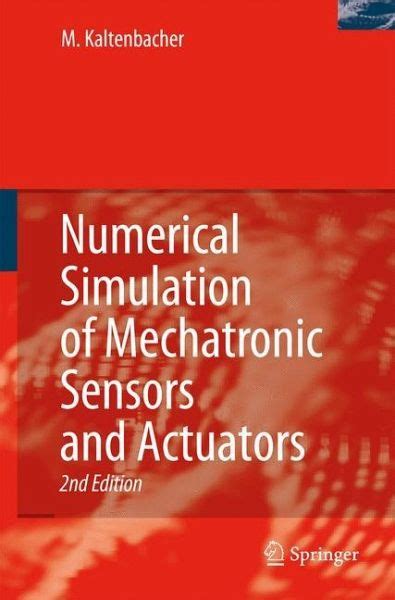 Numerical Simulation Of Mechatronic Sensors And Actuators Von Manfred