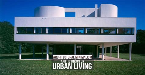 Rethinking The Future On Linkedin Architectural Minimalism And Its